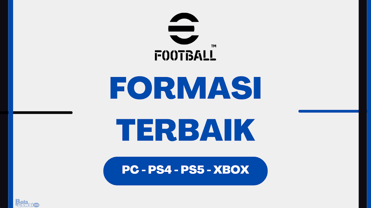 Formasi Terbaik eFootball 2026 Terbaru Untuk PS4, PS5, PC, dan XBOX ...